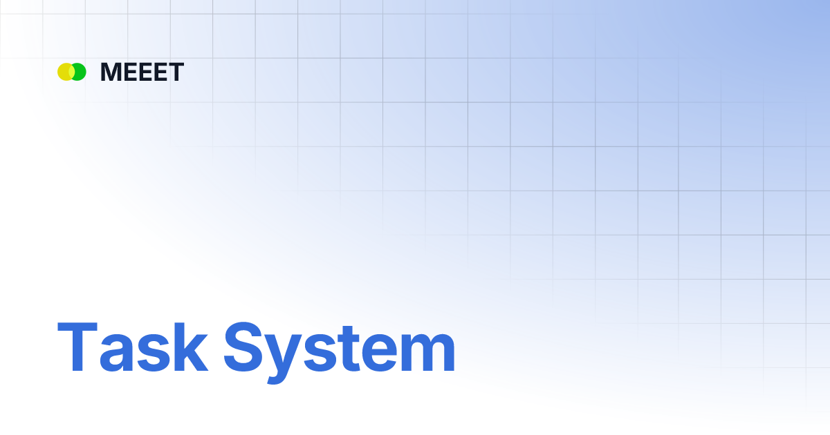 Task System | MEEET