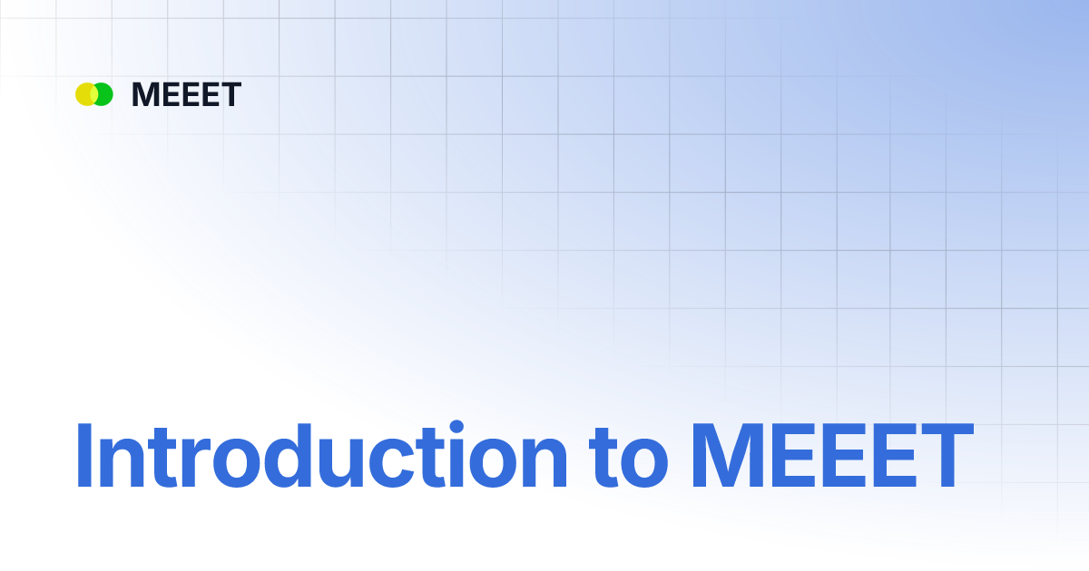 Introduction to MEEET | MEEET